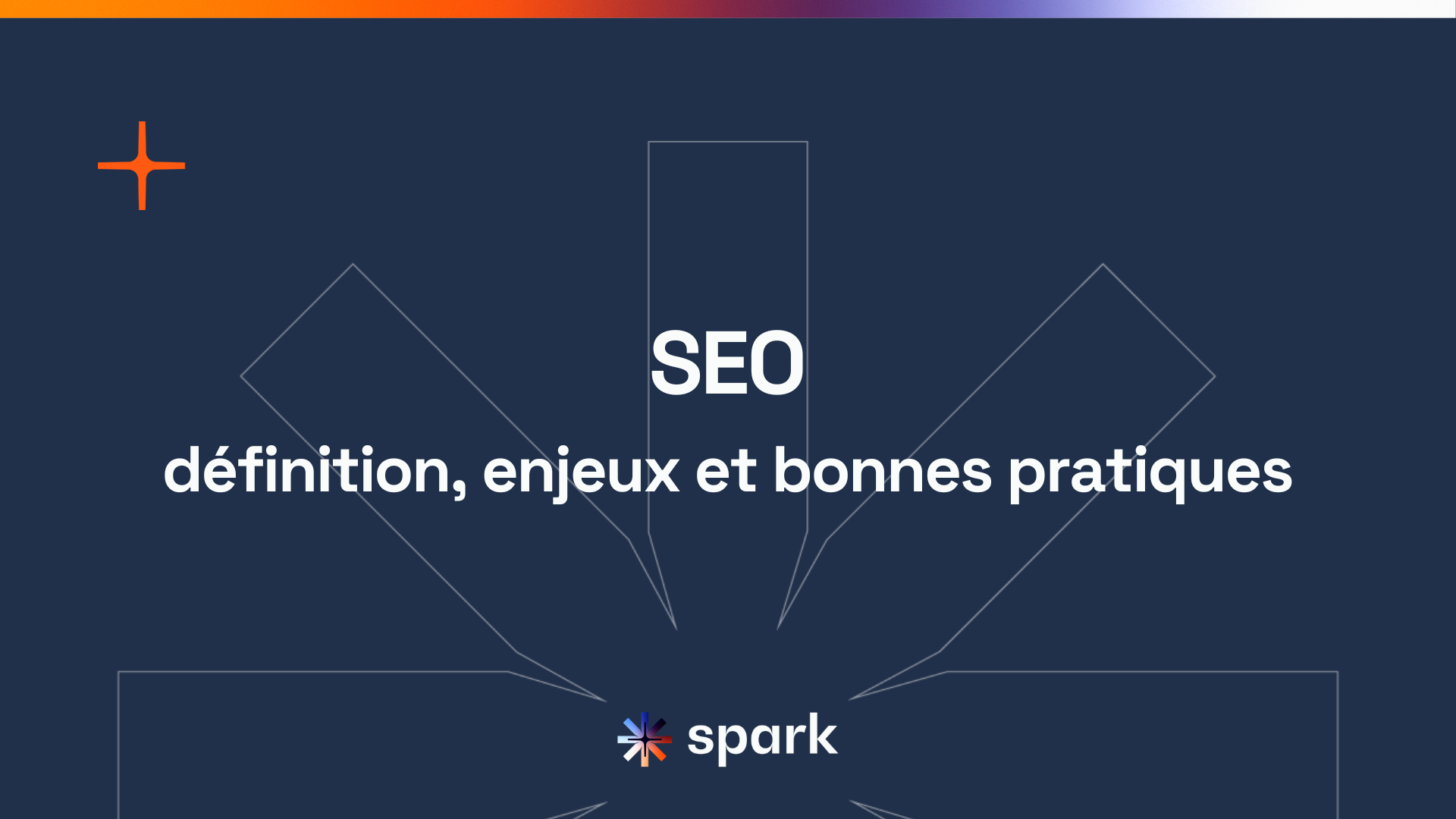 SEO : définition, enjeux et bonnes pratiques